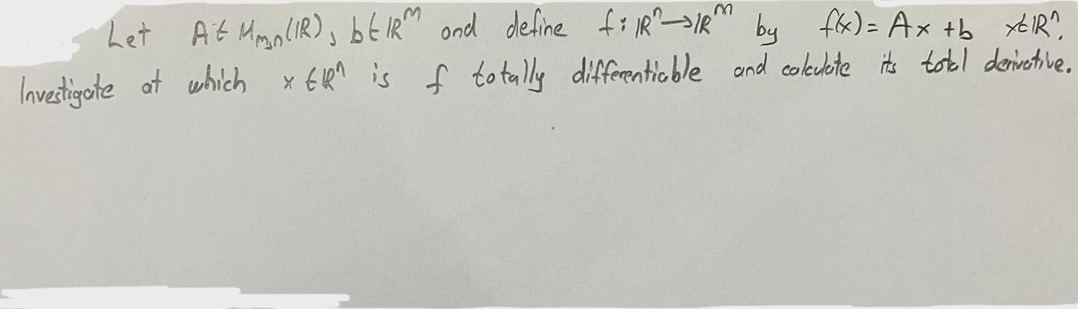 Solved Let AtMmn(R),b∈Rm and define f:Rn→Rm by | Chegg.com