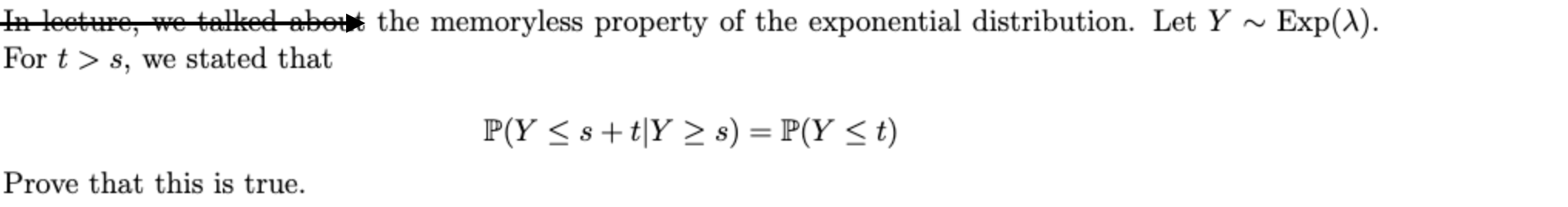 Solved La lecture, we talked about the memoryless property | Chegg.com