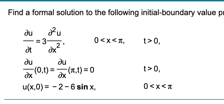 Solved Find a formal solution to the following | Chegg.com