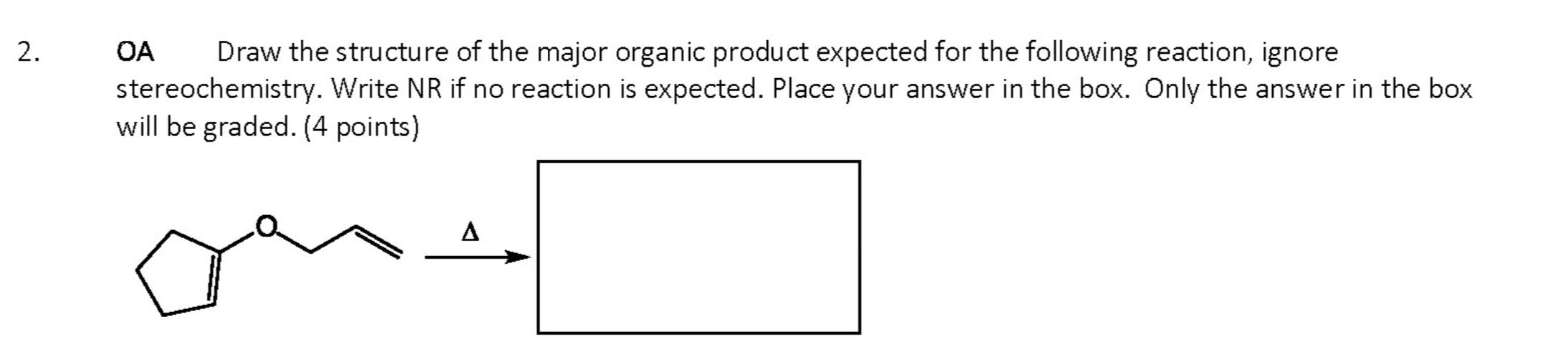Solved Oa Draw The Structure Of The Major Organic Product