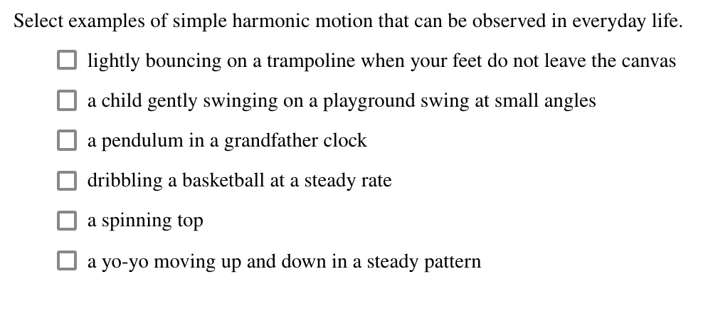 Solved Select examples of simple harmonic motion that can be | Chegg.com