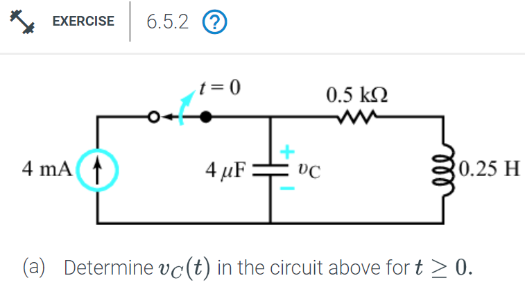 Solved EXERCISE6.5.2(?)(a) ﻿Determine vC(t) in ﻿the circuit | Chegg.com