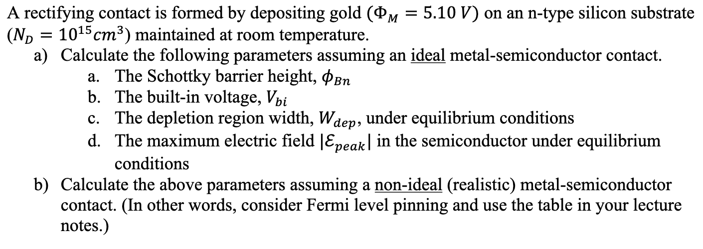 A rectifying contact is formed by depositing gold ( | Chegg.com