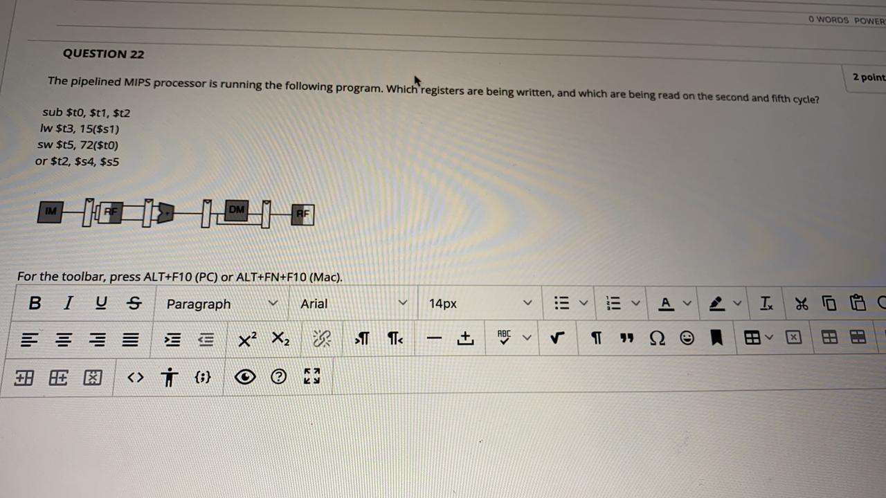 Solved O WORDS POWER QUESTION 22 2 point The pipelined MIPS | Chegg.com