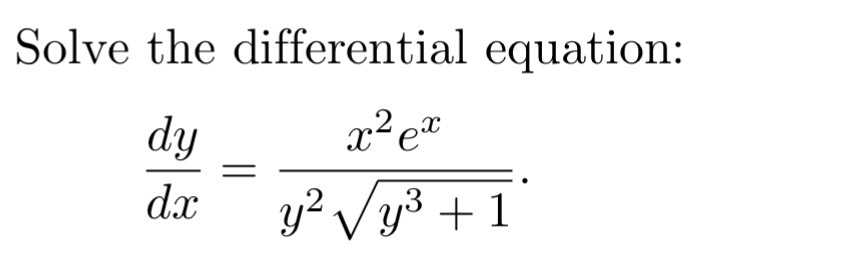 Solved Solve the differential equation: dxdy=y2y3+1x2ex. | Chegg.com