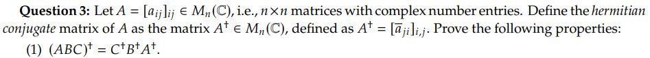 Solved Question 3: Let A=[aij]ij∈Mn(C), i.e., n×n matrices | Chegg.com