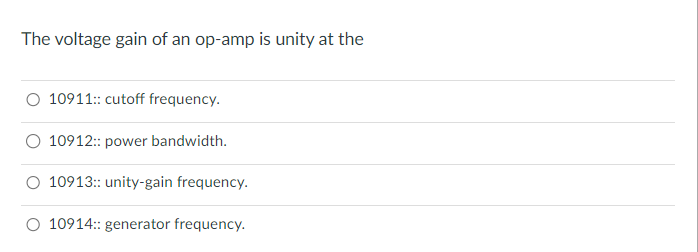 Solved The voltage gain of an op-amp is unity at the 10911:: | Chegg.com