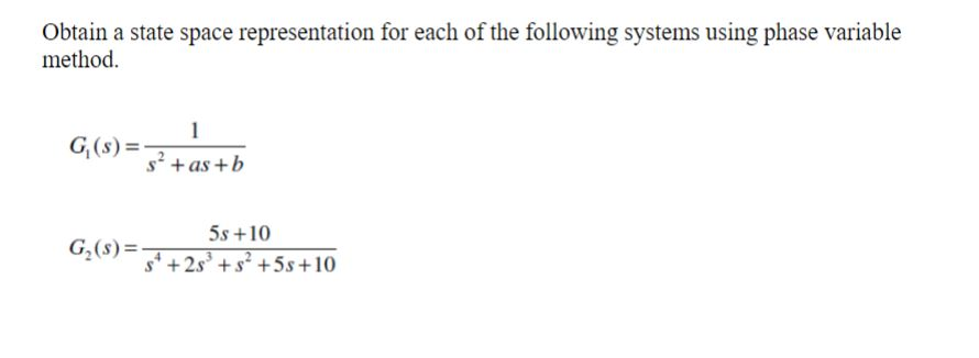 Solved Obtain a state space representation for each of the | Chegg.com Solved Obtain a state space representation for each of the | Chegg.com