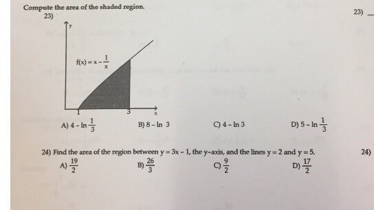 Solved Compute the area of the shaded region. A) 4 - ln1/3 | Chegg.com