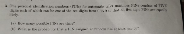 Solved 3. The personal identification numbers (PIN ) for | Chegg.com