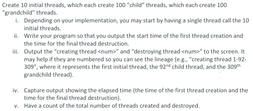 Solved Create 10 initial threads, which each create 100 | Chegg.com