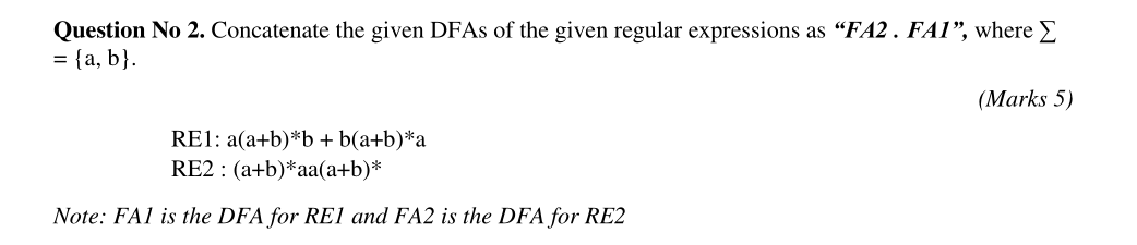 Solved Question No 2. Concatenate the given DFAs of the | Chegg.com
