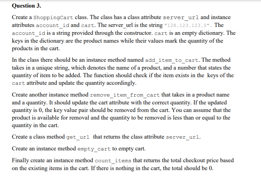 Solved Question 3. Create a ShoppingCart class. The class | Chegg.com