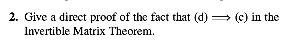 Solved 2. Give a direct proof of the fact that (d) (c) in | Chegg.com