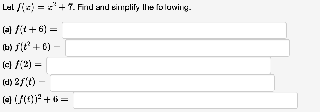 Solved Let f(x) = x2 + 7. Find and simplify the following. = | Chegg.com