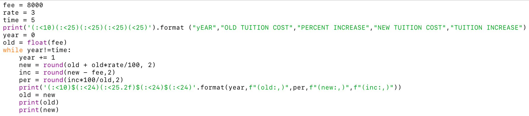 Solved Can anyone tell me whats wrong with my python code? | Chegg.com