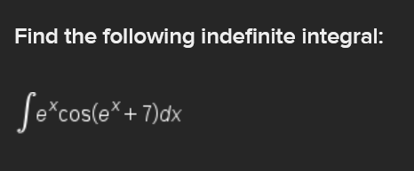 Solved Find the following indefinite | Chegg.com