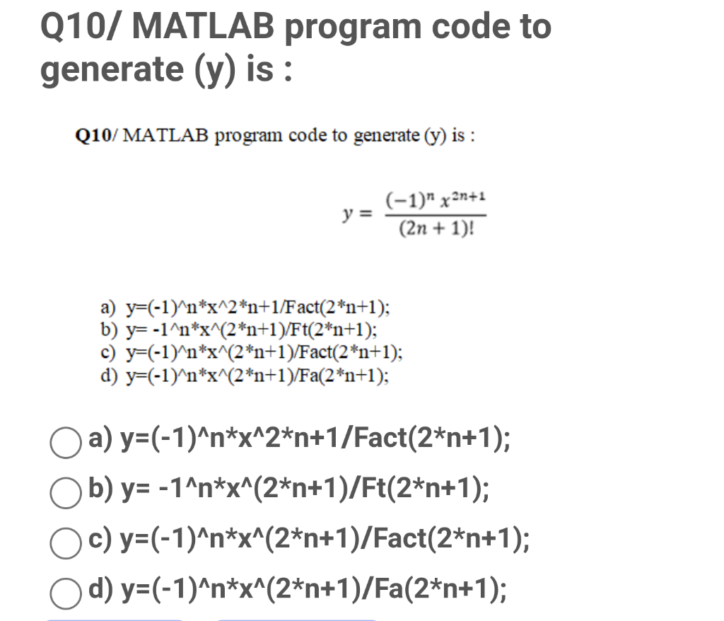 Solved Q10/ MATLAB program code to generate (y) is: Q10/ | Chegg.com