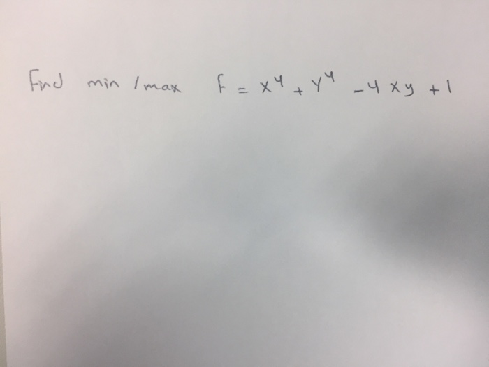 Solved Find Min Max F X 4 Y 4 4 Xy 1