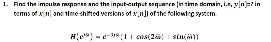 Solved Find the impulse response and the input-output | Chegg.com