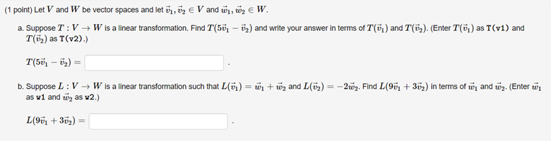 Solved (1 point) Let V and W be vector spaces and let ől, öz | Chegg.com