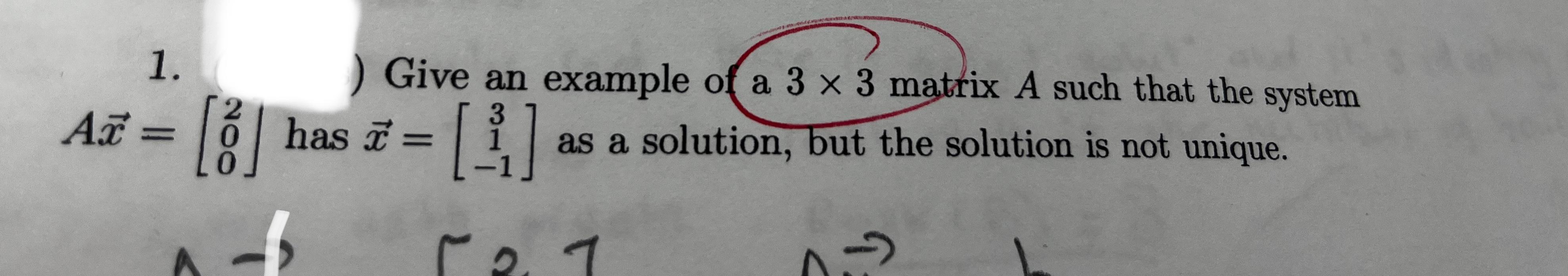 Solved 1. Give an example of a 3×3 matrix A such that the | Chegg.com