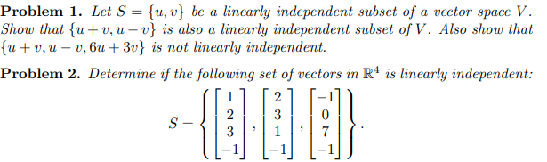 Solved Problem 1. Let S={u,v} be a linearly independent | Chegg.com