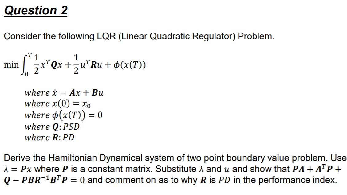Solved Question 2 Consider the following LQR (Linear | Chegg.com