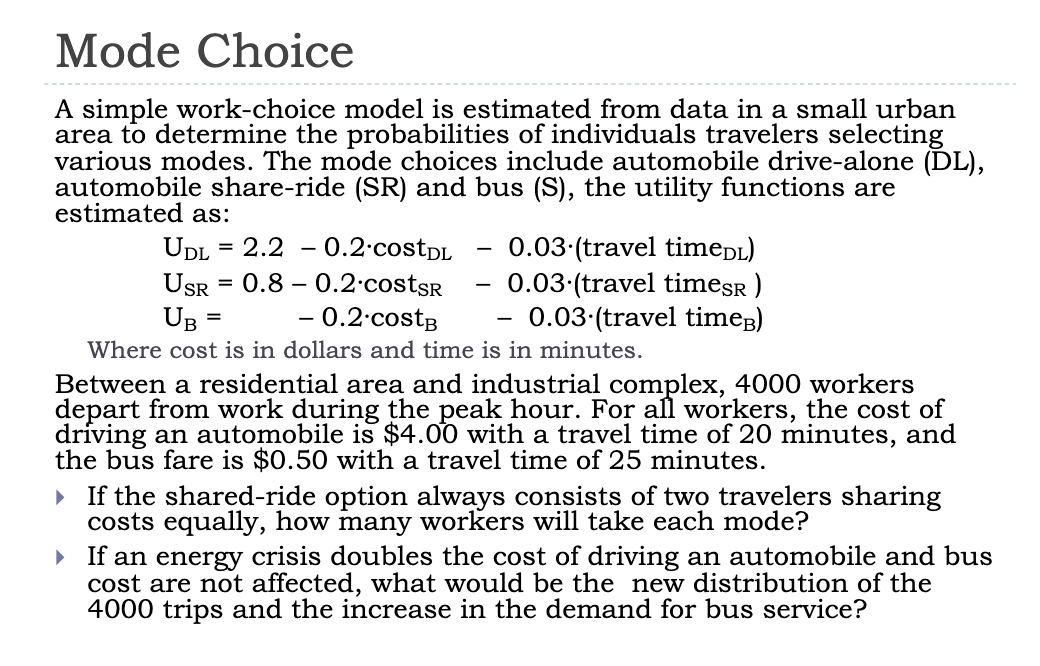 Solved Mode Choice = = A simple work-choice model is | Chegg.com