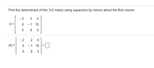 Solved Find the determinant of this 3x3 matrix using | Chegg.com