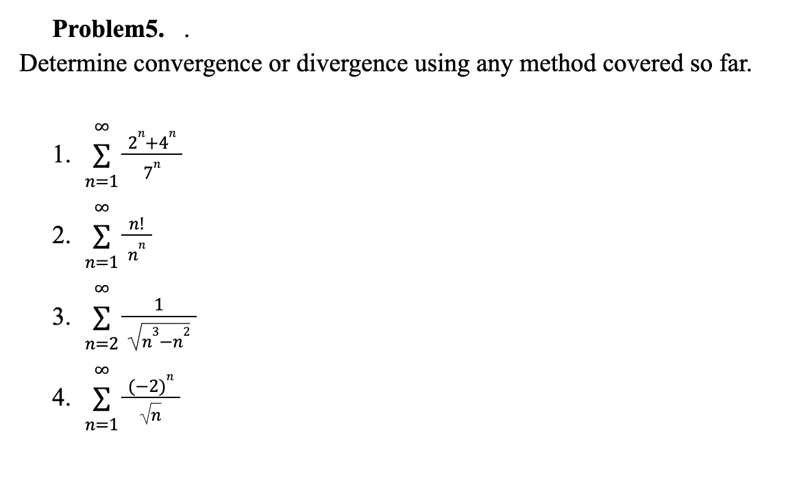 Solved Determine convergence or divergence using any method | Chegg.com