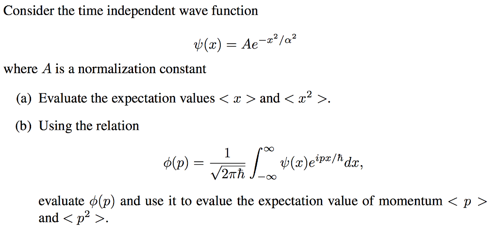 Solved Consider the time independent wave function where A | Chegg.com