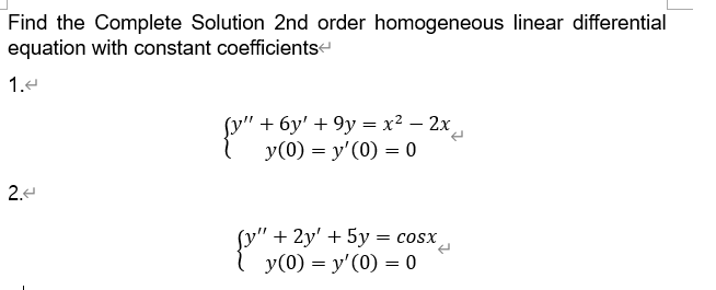 Solved Find the Complete Solution 2nd order homogeneous | Chegg.com