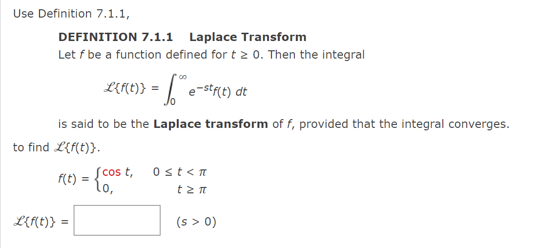 Solved Use Definition 7.1.1,DEFINITION 7.1.1 ﻿Laplace | Chegg.com