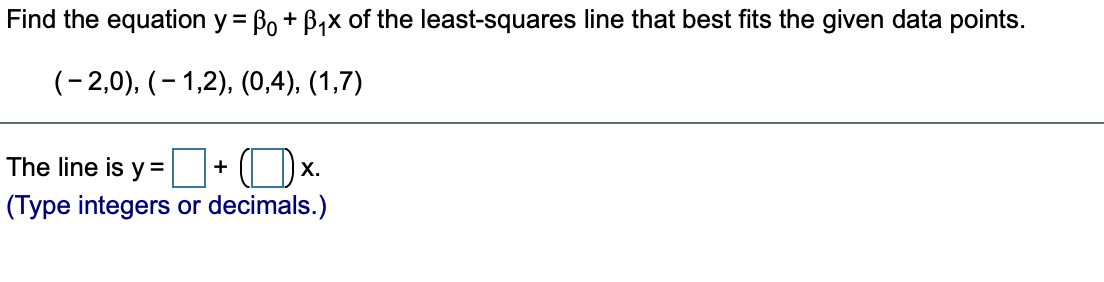 Solved Find the equation y = Bo + Byx of the least-squares | Chegg.com