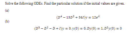 Solved Solve the following ODEs. Find the particular | Chegg.com