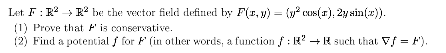 Solved Let F: R2 + R2 be the vector field defined by F(x, y) | Chegg.com