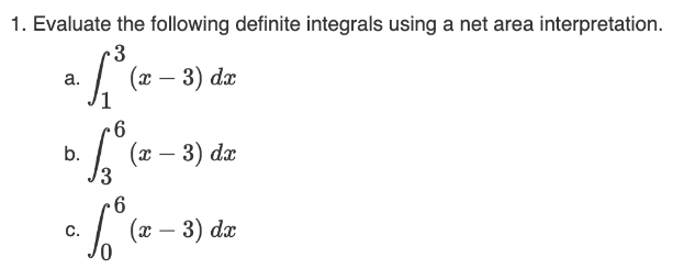 Solved 1. Evaluate the following definite integrals using a | Chegg.com