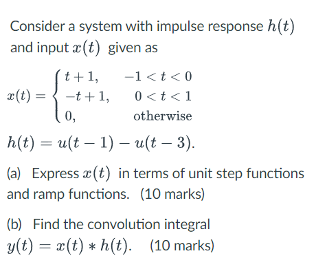 Solved ſt Consider a system with impulse response h(t) and | Chegg.com