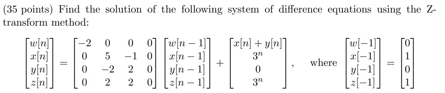 Solved (35 points) Find the solution of the following system | Chegg.com
