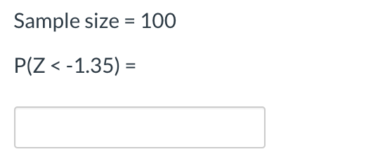 Solved Sample size = 100 P(Z