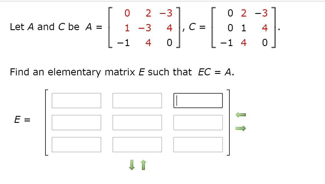 Solved O 2 -3 1 -3 4 O 2 -3 0 1 4 Let A and C be A = ).C-1. | Chegg.com
