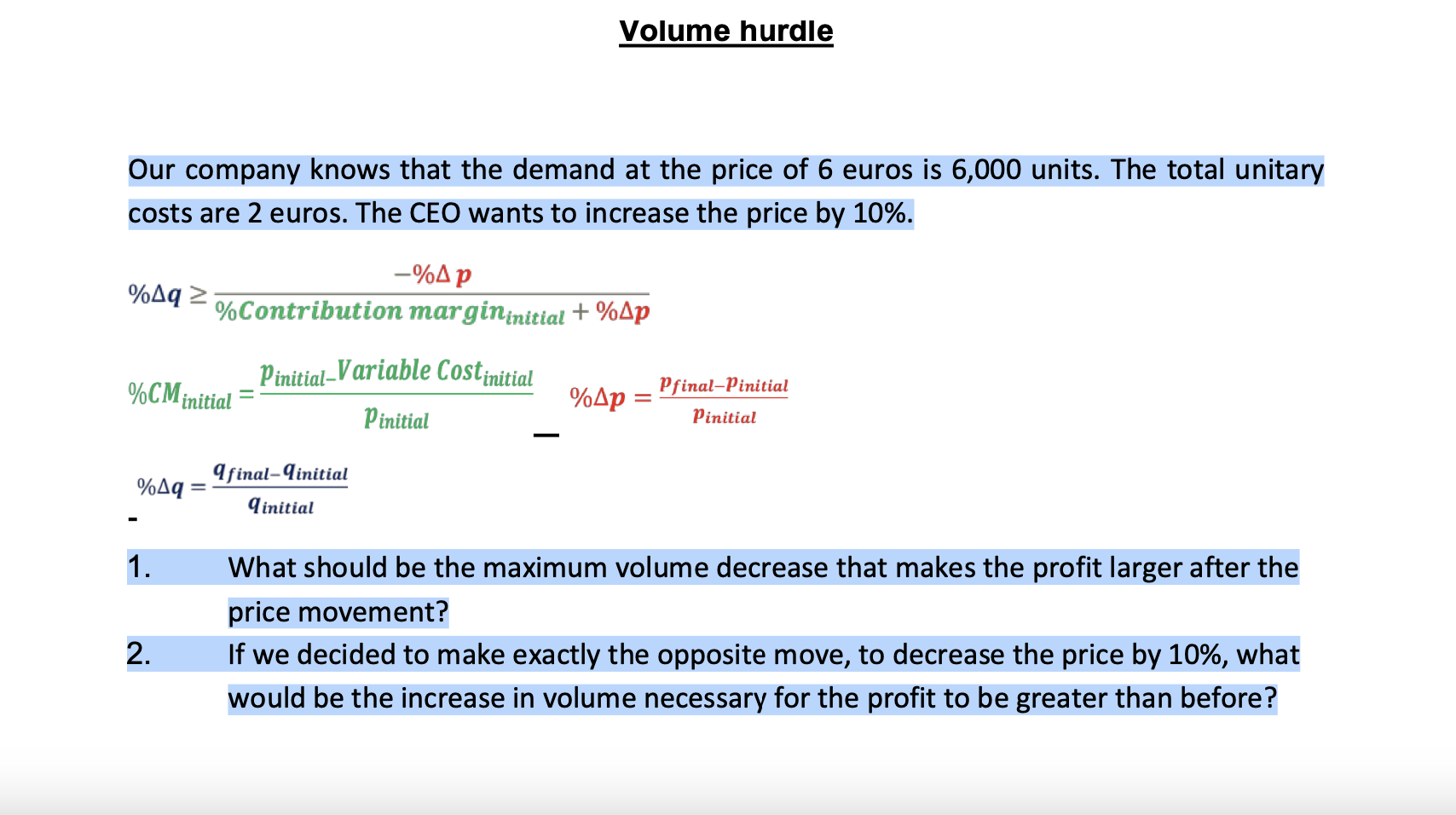 Solved Volume hurdleOur company knows that the demand at the | Chegg.com