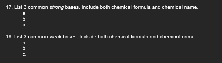 Solved 17. List 3 common strong bases. Include both chemical | Chegg.com