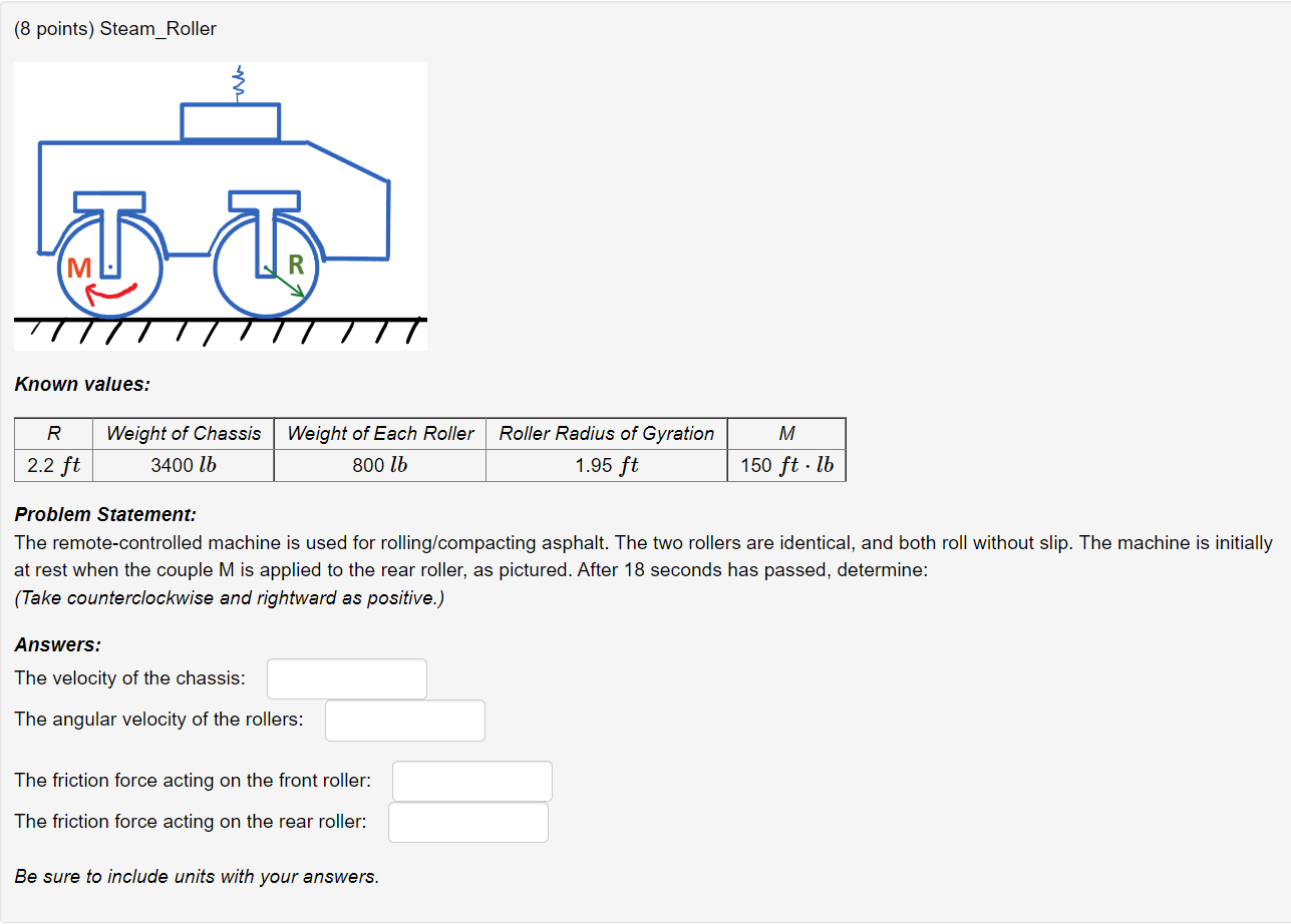 Solved (8 points) Steam_Roller Known values: Problem | Chegg.com