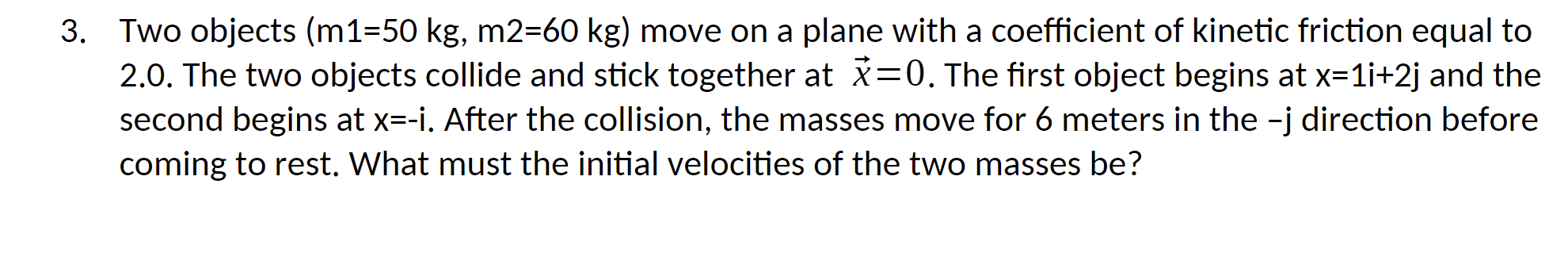 Solved 3. Two objects (m1=50 kg, m2=60 kg) move on a plane | Chegg.com