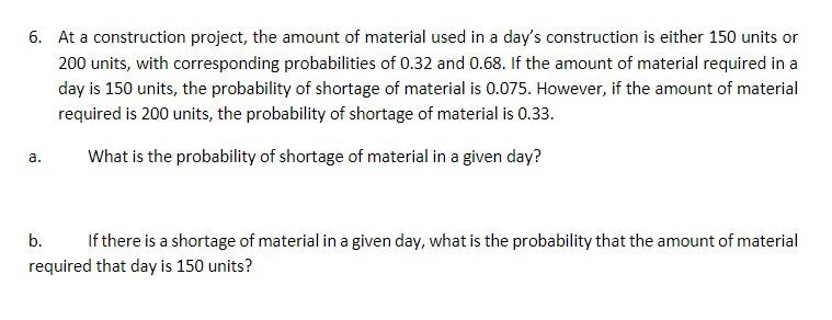 Solved 6. At a construction project, the amount of material | Chegg.com