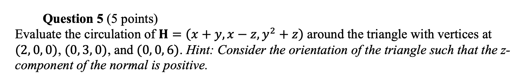 Solved Question 5 (5 ﻿points)Evaluate the circulation of | Chegg.com