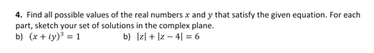 Solved 4. Find all possible values of the real numbers x and | Chegg.com