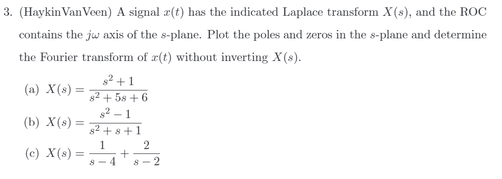 Solved 3. (Haykin Van Veen) A signal x(t) has the indicated | Chegg.com